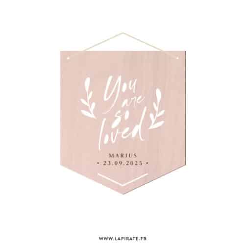 Fanion bois enfant découpe "You are so loved" personnalisé | Déco ...